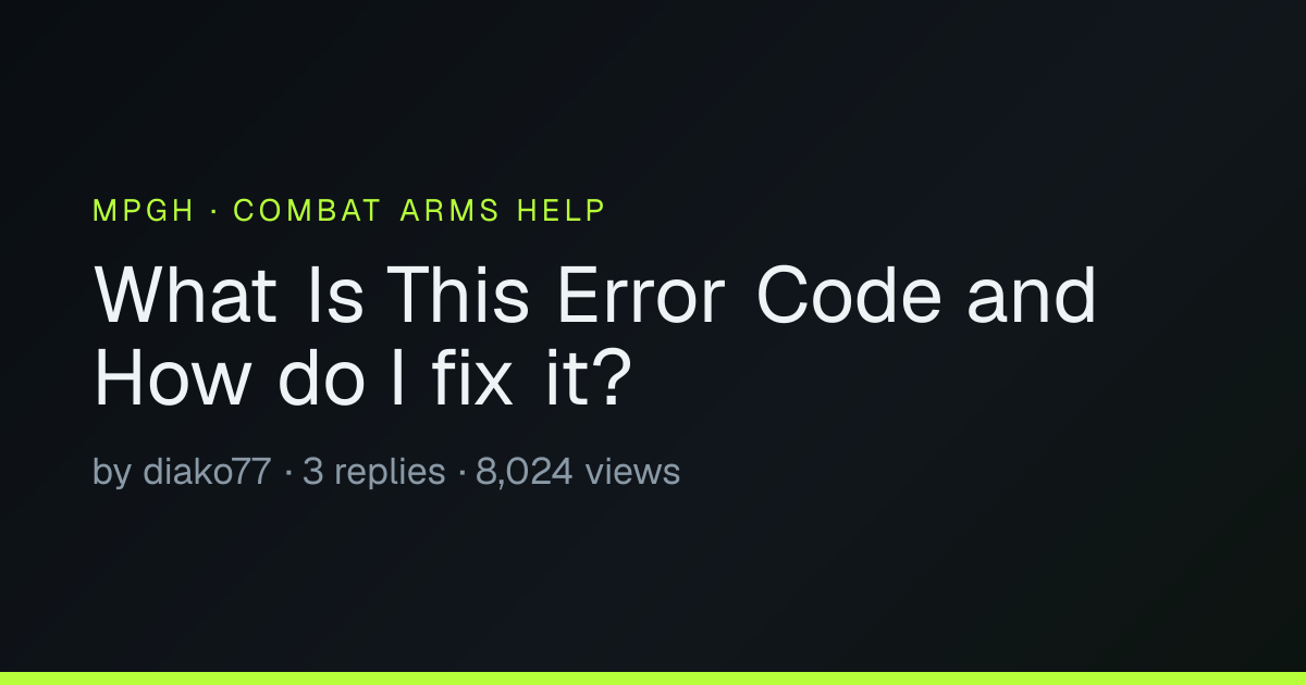 What Is This Error Code and How do I fix it? - MPGH